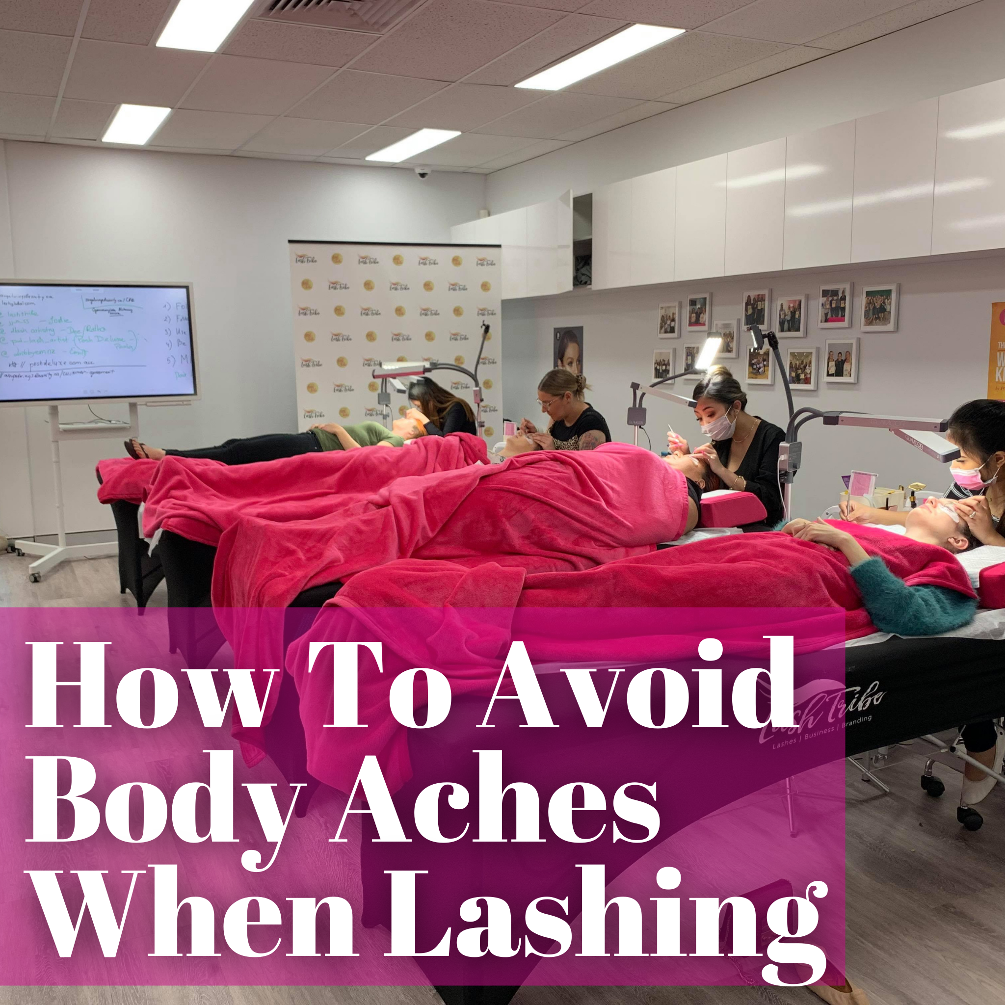 How To Avoid Body Aches When Lashing – Lash Tribe